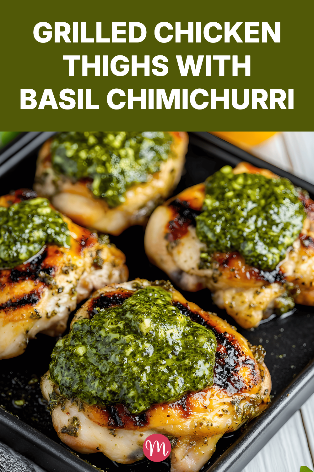 Grilled Chicken Thighs With Basil Chimichurri Recipe