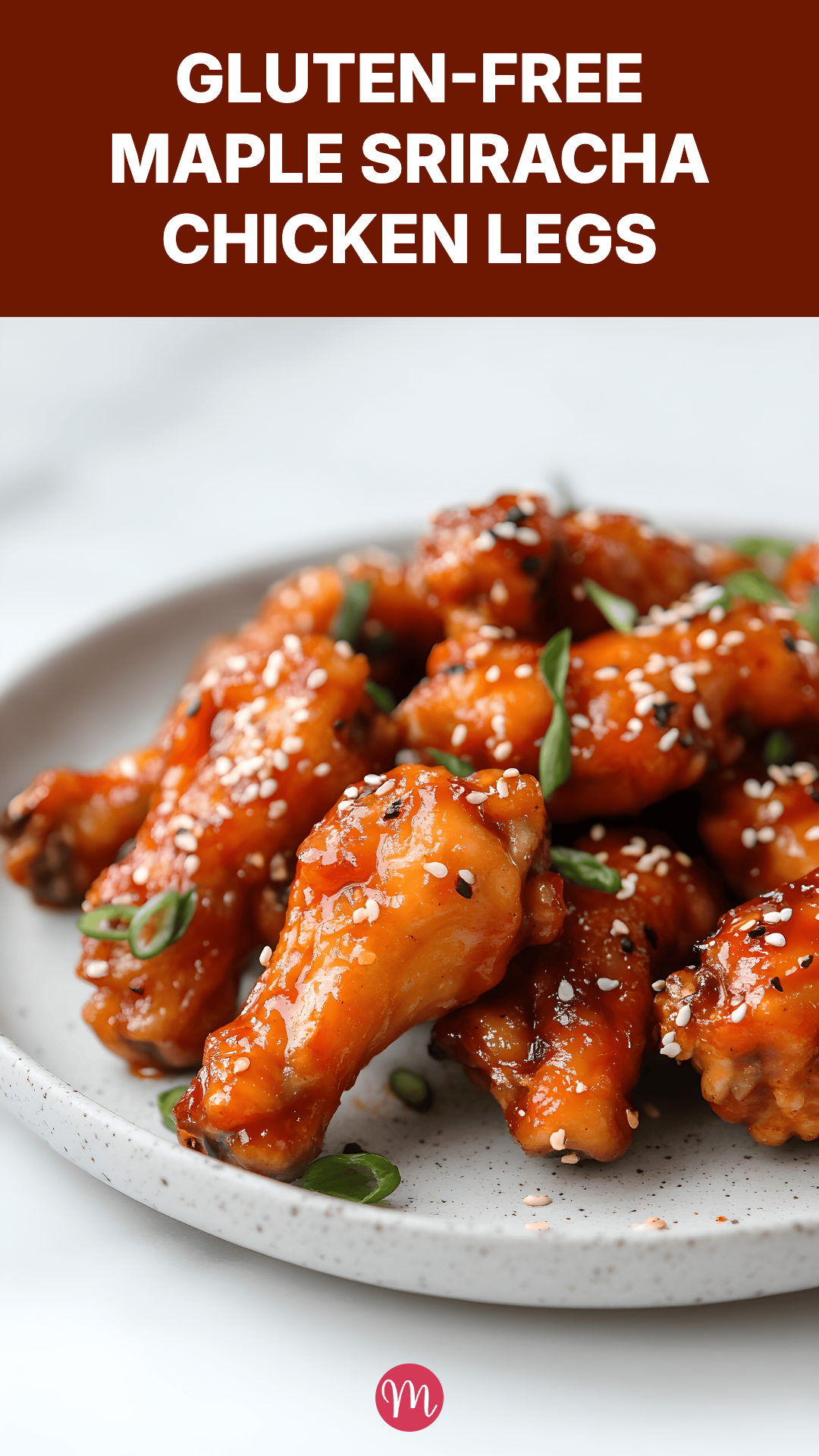 Gluten-Free Maple Sriracha Chicken Legs Recipe