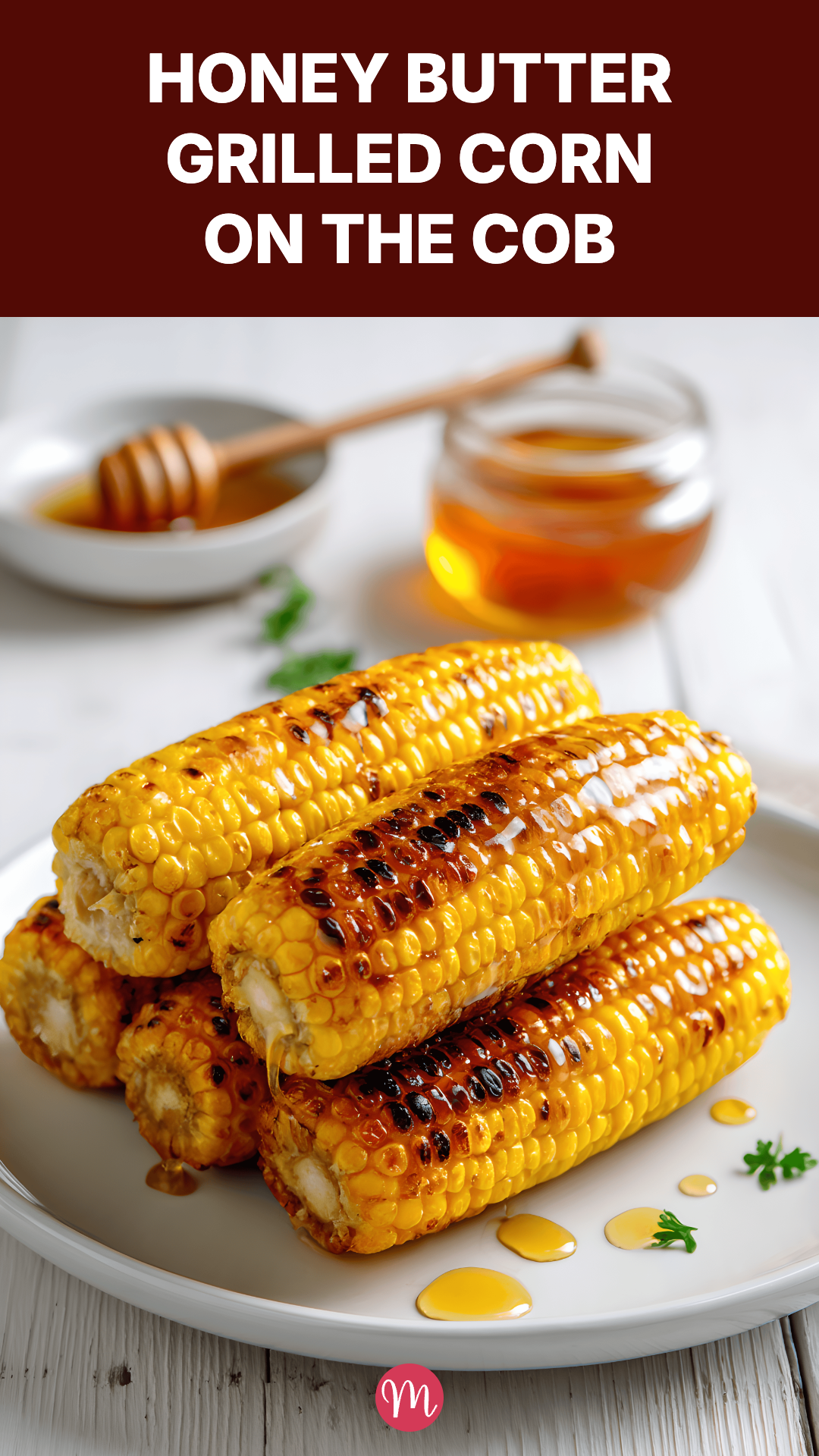 Honey Butter Grilled Corn on the Cob Recipe