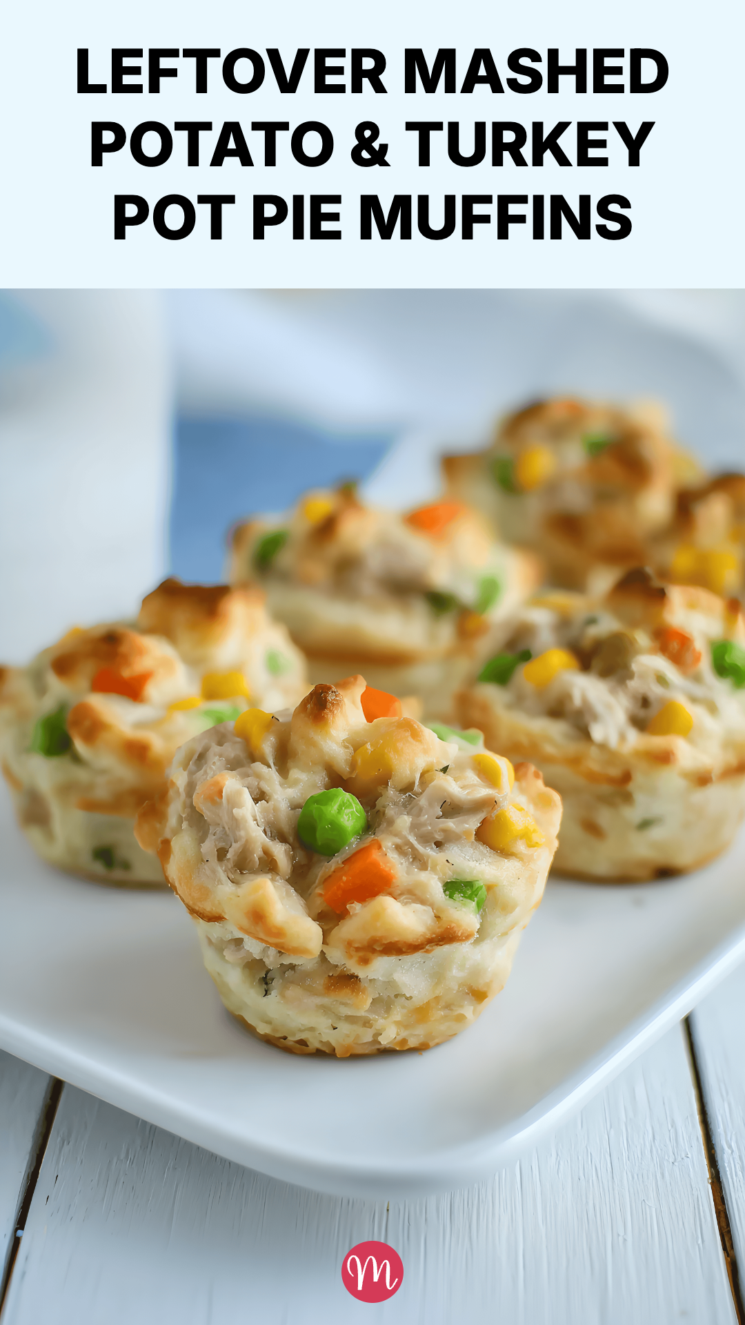 Leftover Mashed Potato & Turkey Pot Pie Muffins Recipe