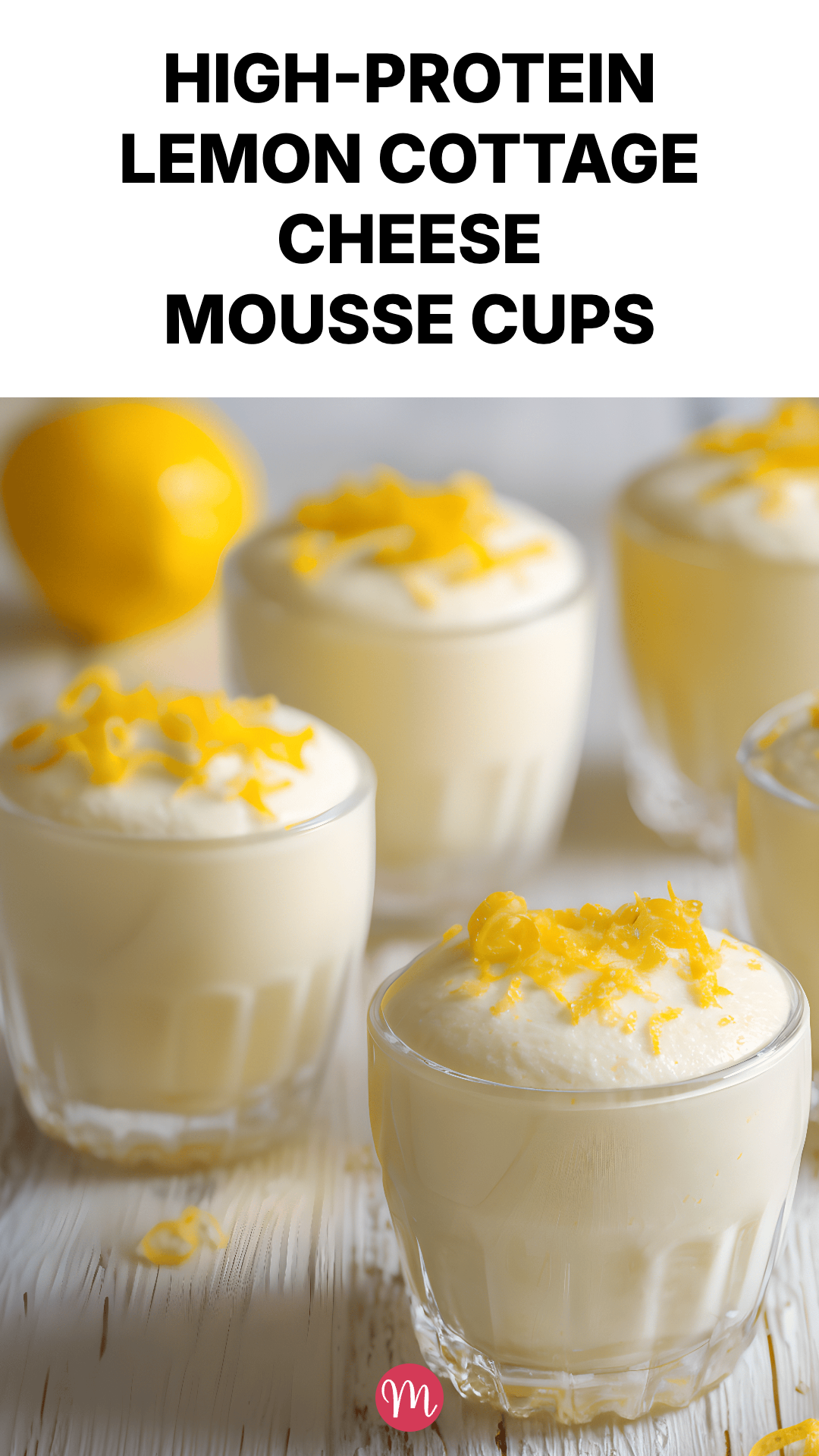 High-Protein Lemon Cottage Cheese Mousse Cups Recipe